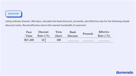 SOLVED Using Ordinary Interest Days Calculate The Bank Discount Proceeds And Effective
