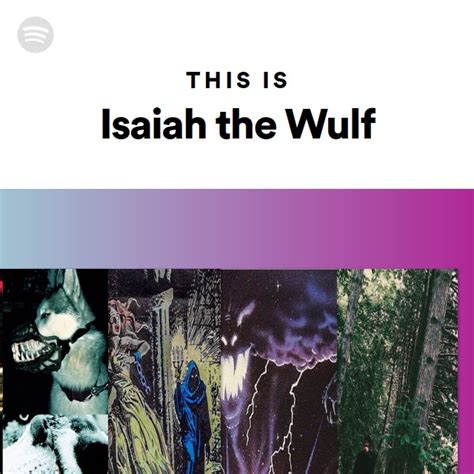 This Is Isaiah the Wulf - playlist by Spotify | Spotify