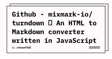 Github Mixmark Ioturndown 🛏 An Html To Markdown Converter Written In
