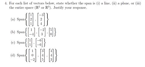 Solved For Each List Of Vectors Below State Whether The Chegg