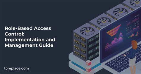 Role Based Access Control Implementation And Management Guide
