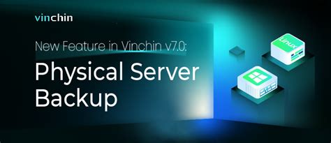 Physical Server Backup Is Supported In Vinchin Backup Recovery V Now Vinchin