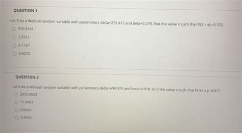 Solved Question 1 Let X Be A Weibull Random Variable With