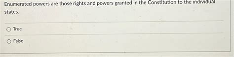 Solved Enumerated Powers Are Those Rights And Powers Granted