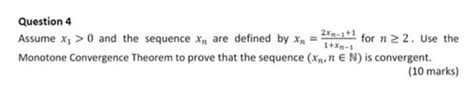solved question 4 2xn 2 1 assume xı 0 and the sequence xn
