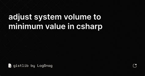 Gistlib Adjust System Volume To Minimum Value In Csharp