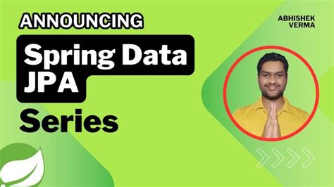abhishek verma on linkedin announcing spring data jpa with spring boot