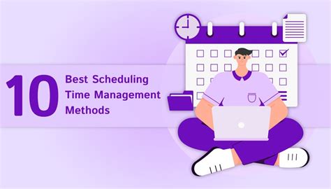 10 Best Scheduling Time Management Methods For Getting Things Done