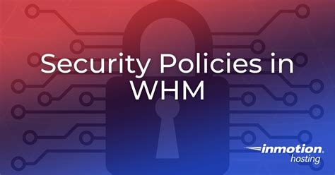 How To Configure Security Policies In Whm Inmotion Hosting