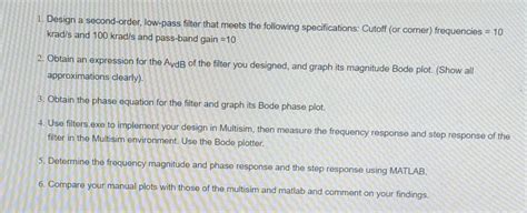 Solved Design A Second Order Low Pass Filter That Meets Chegg