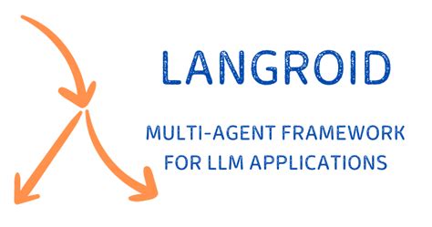 Langroid Multi Agent Programming Framework For Llms