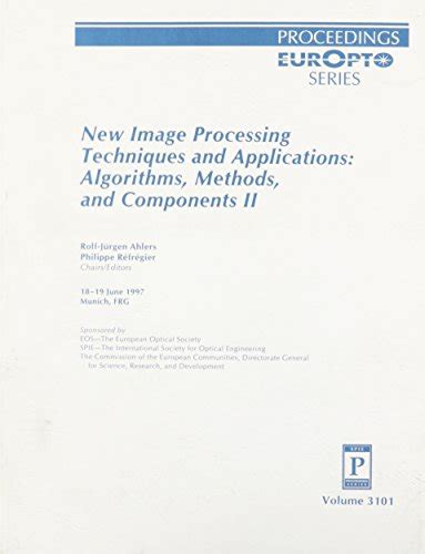 new image processing techniques and applications algorithms methods
