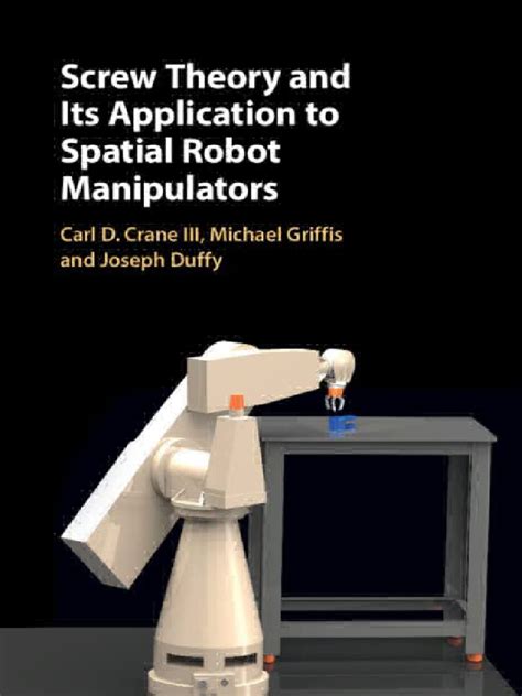 Carl D Crane Iii Michael Griffis Joseph Duffy Screw Theory And Its