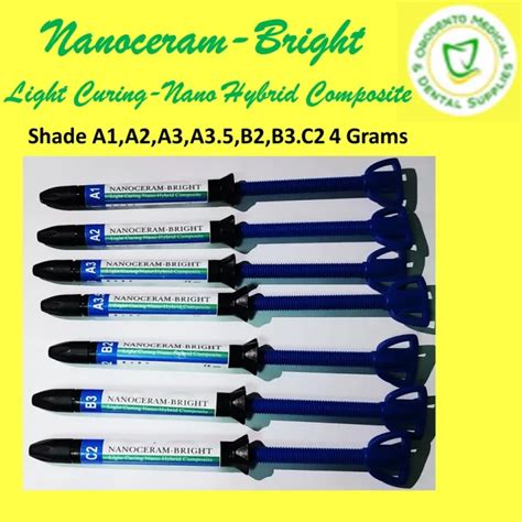 Nanoceram Bright Light Curing Nano Hybrid Composite Shade A1 A2 A3 A3 5 B2 B3 C2 4 Grams Lazada Ph