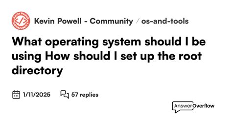 What Operating System Should I Be Using How Should I Set Up The Root