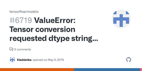 ValueError Tensor Conversion Requested Dtype String For Tensor With Dtype Float Tensor