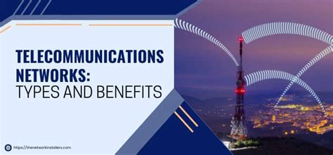 Redes De Telecomunicaciones Tipos Y Beneficios
