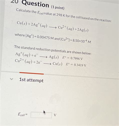 Solved Question 1 Point Calculate The Ecell ﻿value At