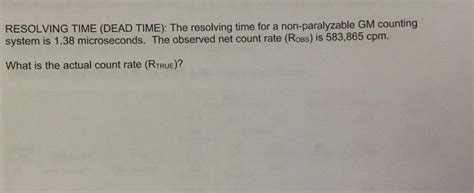 solved resolving time dead time the resolving time for a