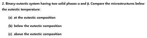 Solved Binary Eutectic System Having Two Solid Phases A Chegg