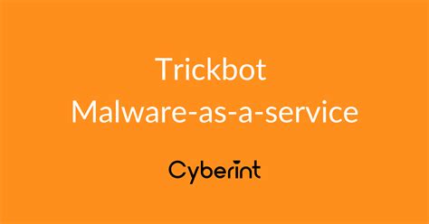 Trickbot Malware As A Service