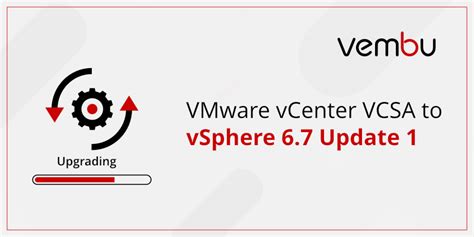 Upgrading Vmware Vcenter Vcsa To Vsphere 67 Update 1