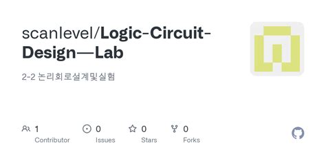 Github Scanlevellogic Circuit Design Lab 2 2 논리회로설계및실험