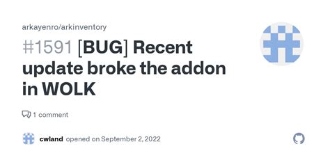 [bug] recent update broke the addon in wolk · issue 1591 · arkayenro