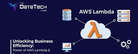 Unlocking Business Efficiency Power Of Aws Lambda And Serverless Architecture By Tdtl Tdtl Issuu