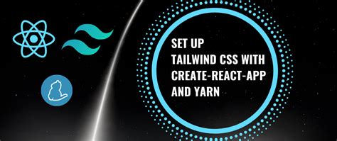 Set Up Tailwind Css With Create React App And Yarn Dev Community