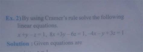 ex 2 by using cramer s rule solve the following linear equations x y−z