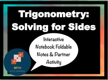 Trigonometry Solving For Sides Interactive Notebook Foldable And Activity