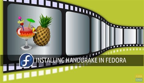 How To Install HandBrake In Fedora