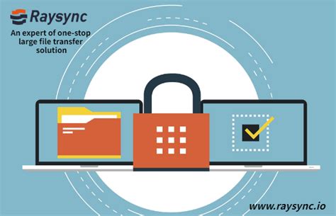 Why Is Secure File Transfer So Important Raysync