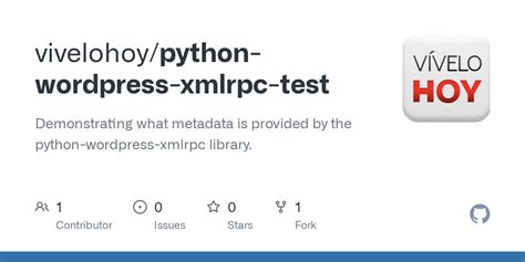 Github Vivelohoypython Wordpress Xmlrpc Test Demonstrating What Metadata Is Provided By The
