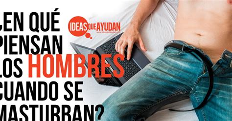C Mo Saber Si Un Hombre Se Masturba