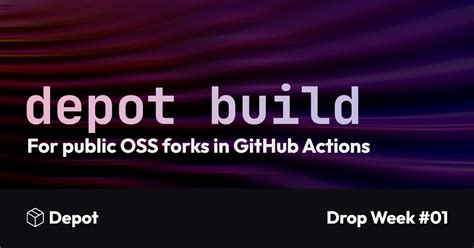 run depot builds on forks of open source projects with github actions