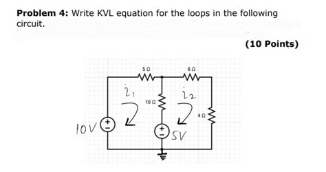 Solved Problem Write KVL Equation For The Loops In The Chegg Com