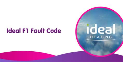 Ideal F1 Fault Code How To Fix The Ideal Boiler F1 Error