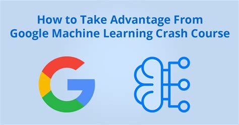 How To Take Advantage From Google Machine Learning Crash Course