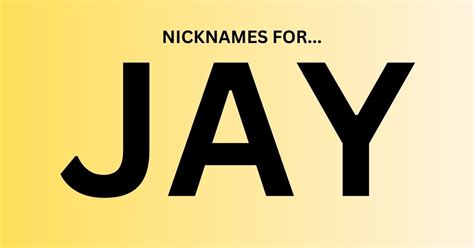 101 Nicknames For Jay Popular Cute Funny And Unique Lets Learn Slang