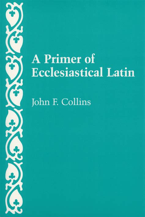 A Primer Of Ecclesiastical Latin