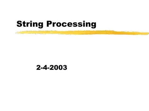 Ppt String Processing Powerpoint Presentation Free Download Id5415131