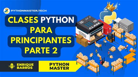 introducción a las clases en python aprende desde cero con ejemplos