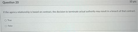 Solved If The Agency Relationship Is Based On Contract The Chegg