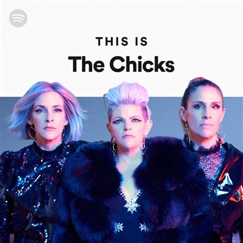 This Is The Chicks Playlist By Spotify Spotify