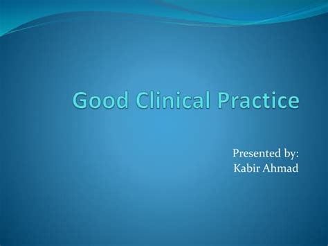 Good Clinical Practise Ppt Ppt
