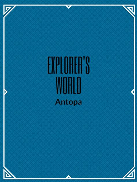 Explorers World Novel Read Free Webnovel