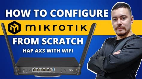 mikrotik tutorial 1 how to set up a mikrotik router from scratch hap