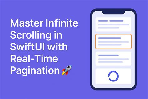 infinite scrolling in swiftui with real time pagination dhaval jasoliya
